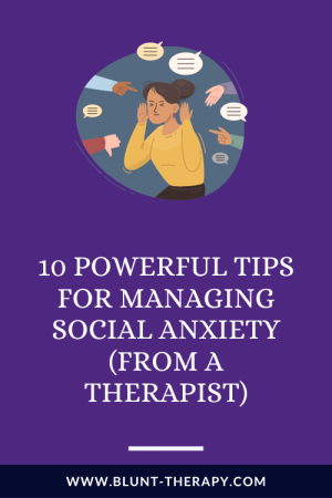 10 Tips For Managing Social Anxiety (From A Therapist)