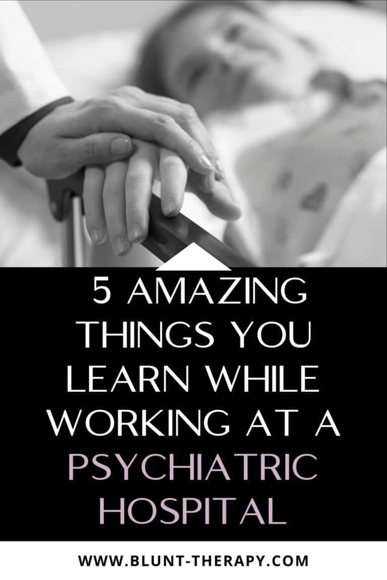 5 Things You Learn From Working At A Psychiatric Hospital
