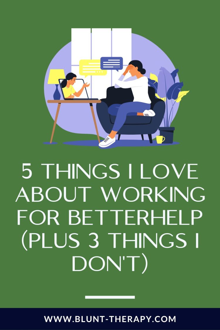 Working For BetterHelp: 5 Ups And 3 Downs From A Therapist