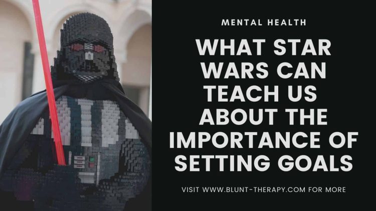 The Value Of Setting Goals: Important Lessons From Star Wars