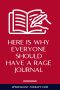 Why You Should Have A Rage Journal (Plus 3 Tips To Begin)