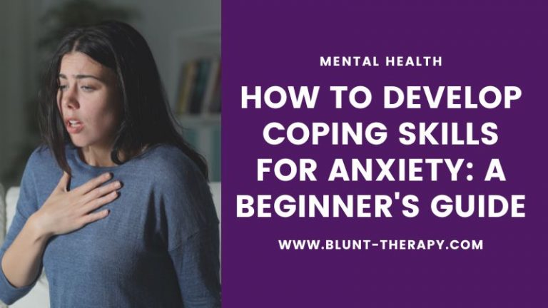 How To Develop Coping Skills For Anxiety: A Beginner's Guide