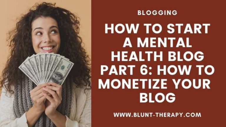 How To Start A Mental Health Blog In 2022: A Complete Guide