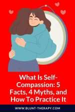 What Is Self-Compassion: 5 Facts, 4 Myths, And How To Do It